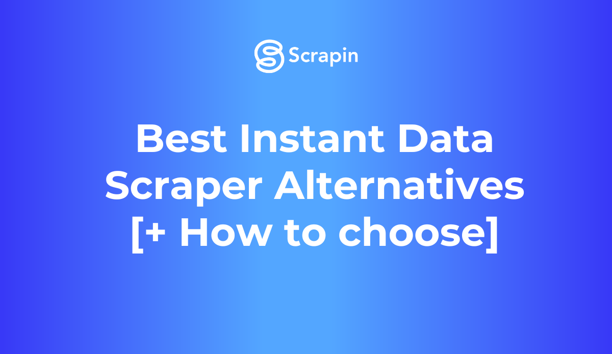 How To Scrape Data from Any Website: 5 Code and No-Code Methods | Scrapin